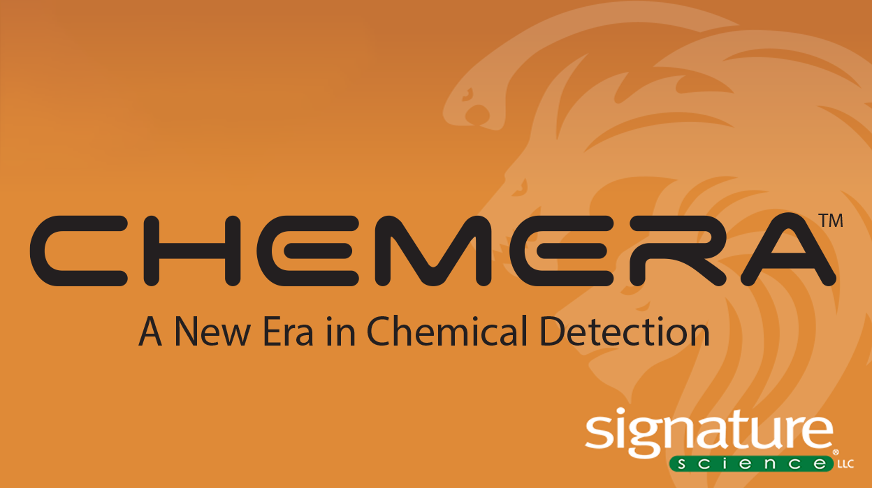 CHEMERA: A New Era in Chemical Detection – Signature Science